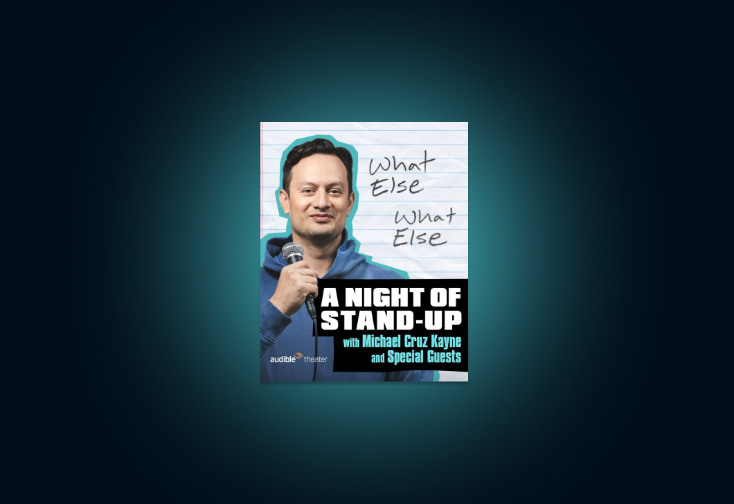 Audible Theater Announces “What Else What Else” | About Audible