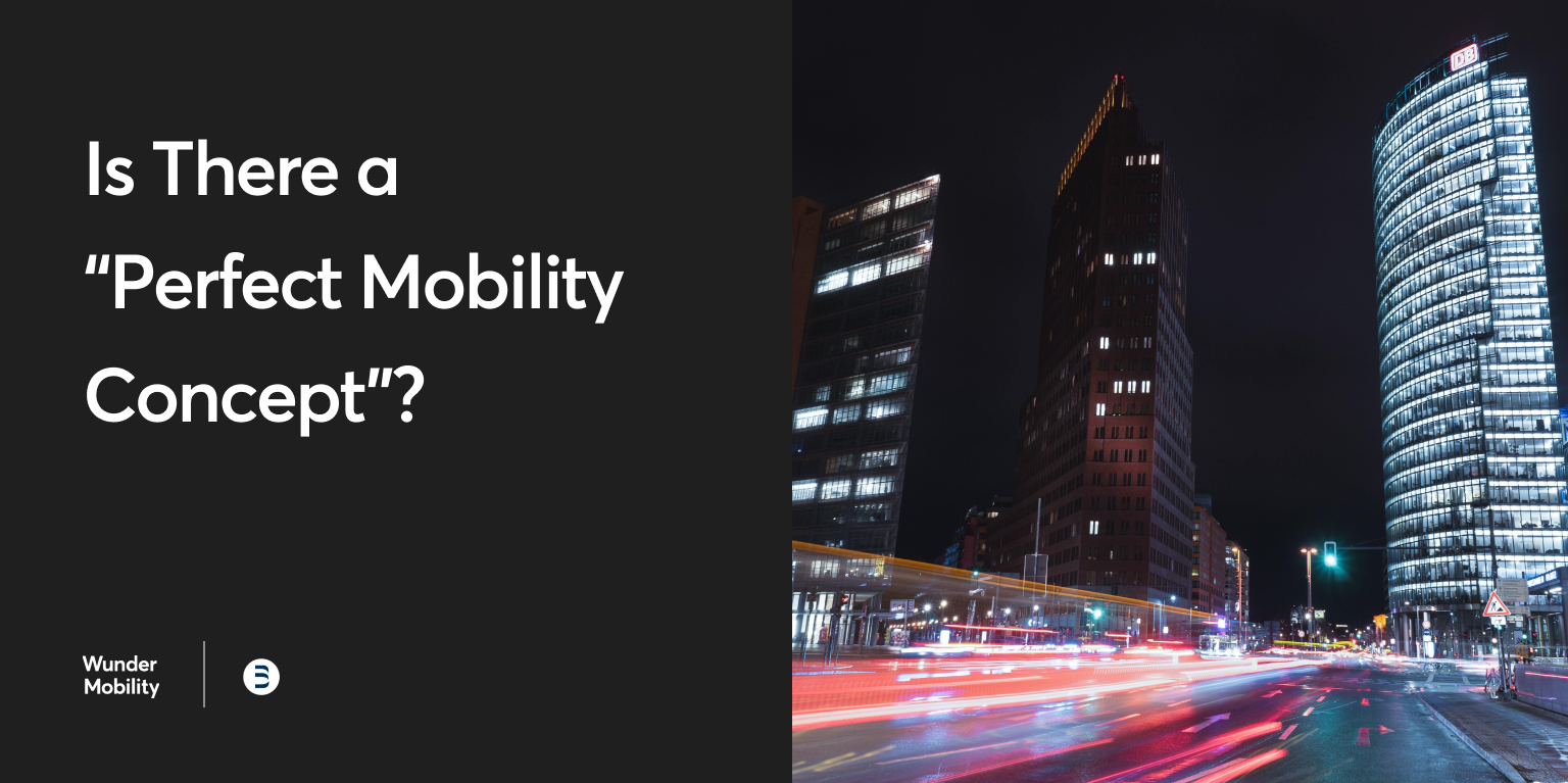 Is There A Perfect Mobility Concept? | Wunder Mobility