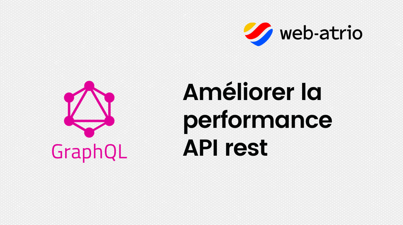 Comment utiliser GraphQL pour améliorer la performance des requêtes API ...