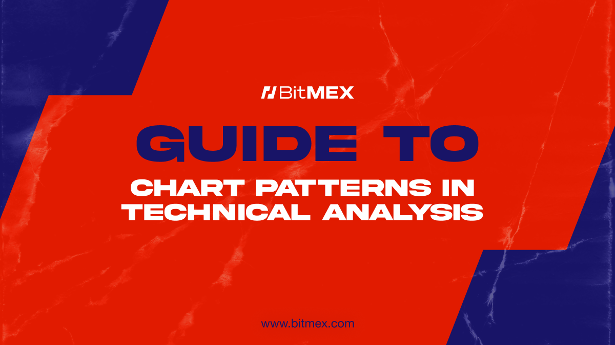 Crypto and Trading Chart Patterns: An Introduction to Analysis - BitMEX ...