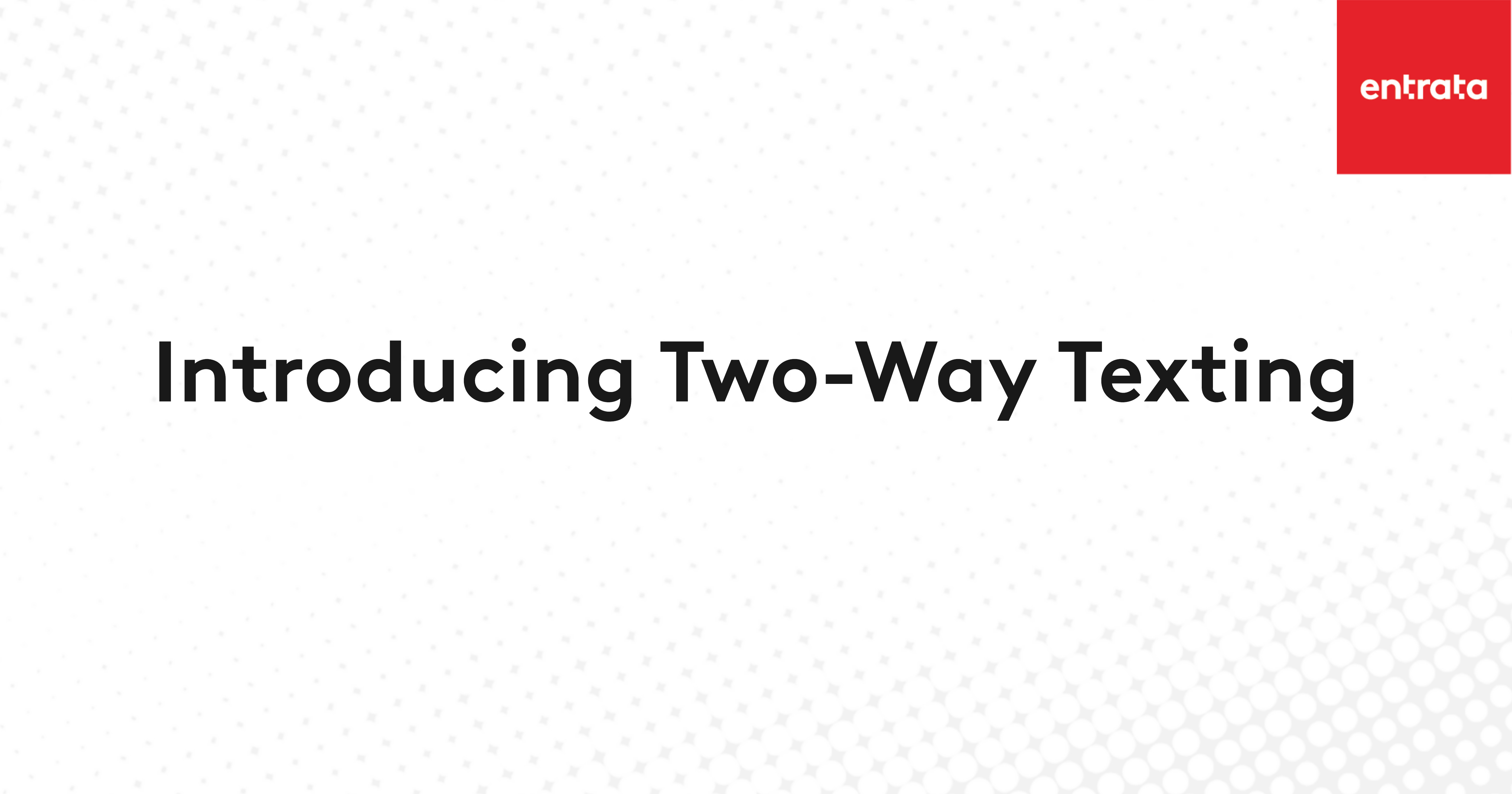 Introducing Two-Way Texting