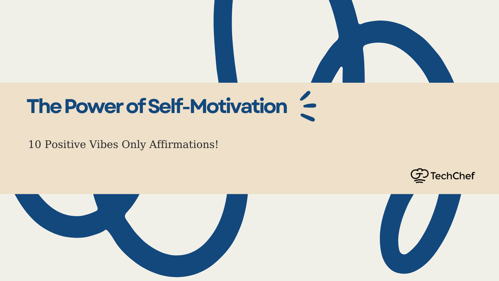 10 Positive Affirmations to Harness Your Inner Self-Motivation