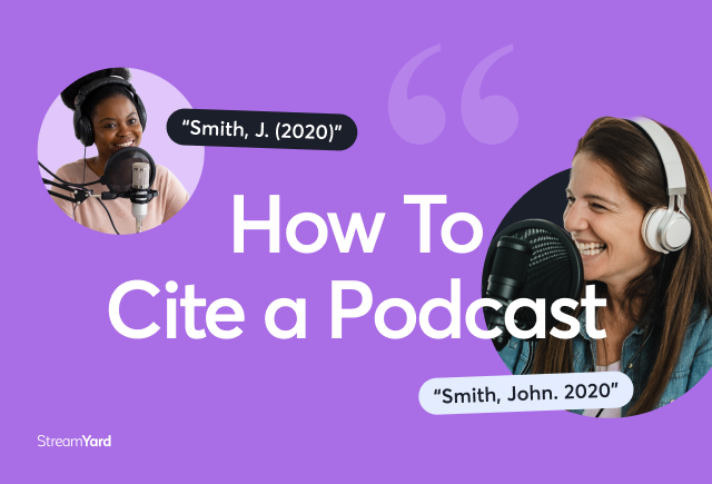 How to Properly Cite a Podcast
