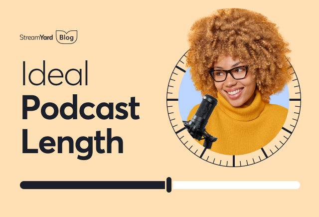 How Long Should a Podcast Be? Choosing the Right Episode Length