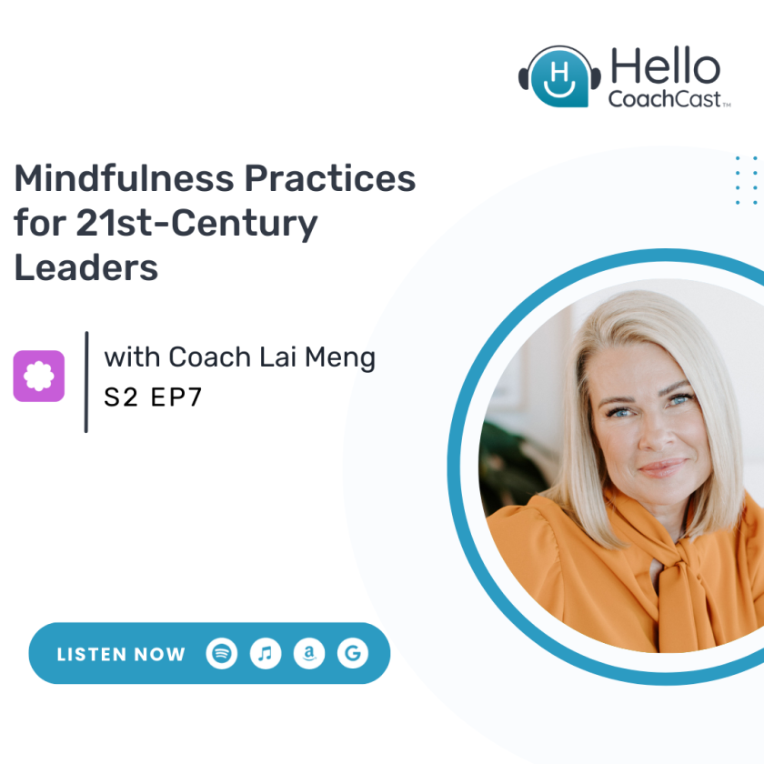 S2 EP7: Mindfulness Practices for 21st-Century Leaders | Hello Coach
