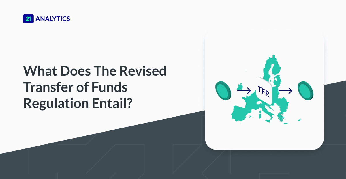 The Revised Transfer of Funds Regulation (TFR) Summarised