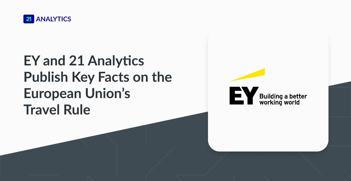 EY and 21 Analytics Publish TFR Summary (EU's Travel Rule)