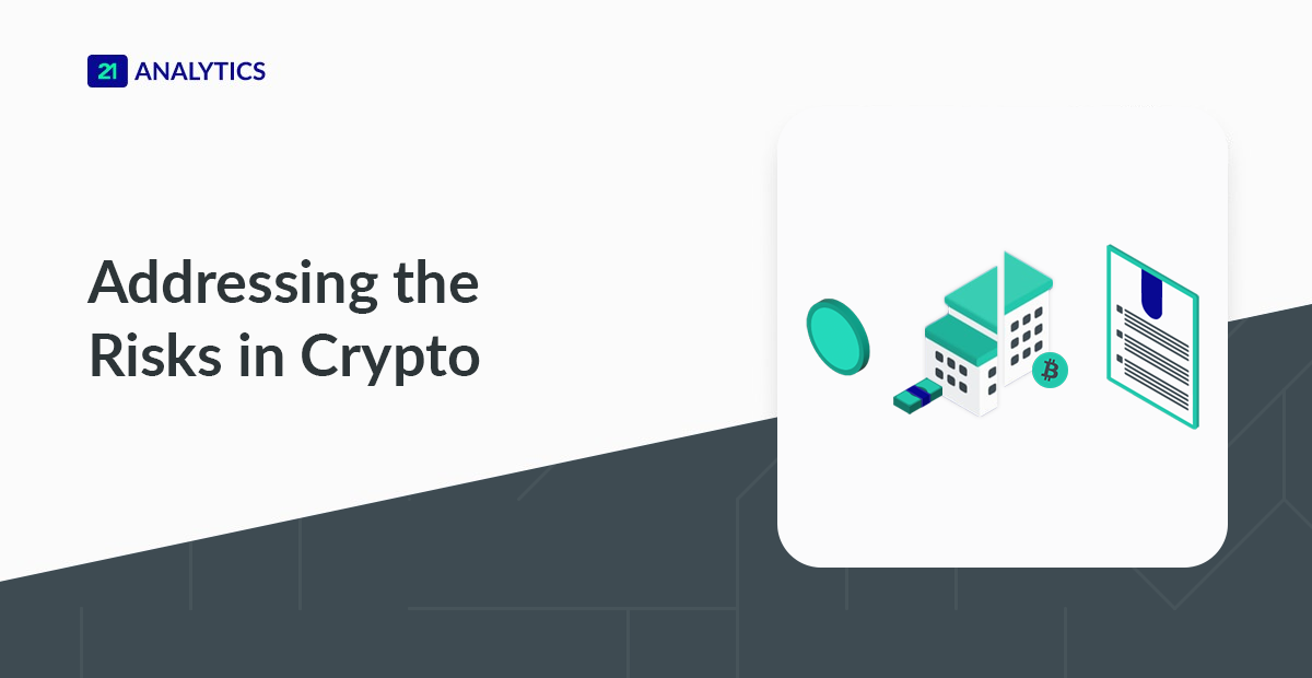3 Suggestions for Solving Crypto Risks | 21 Analytics