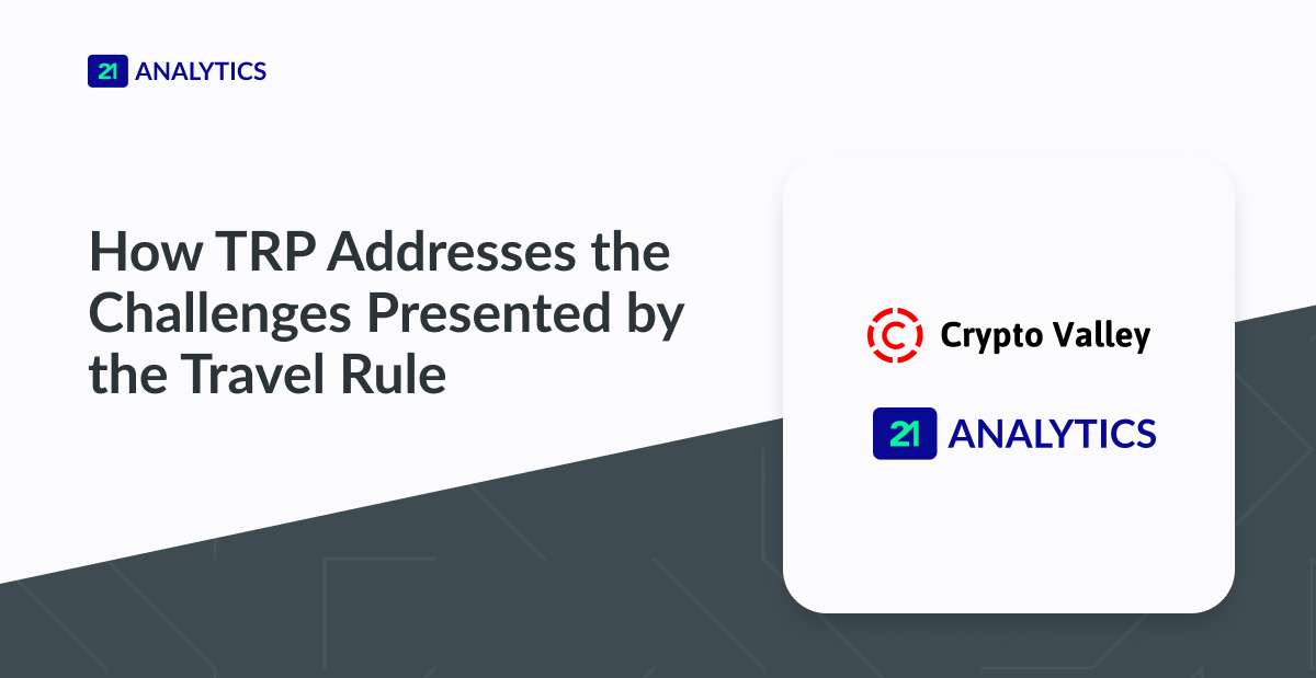 Travel Rule Protocol (TRP) Addresses Travel Rule Challenges Travel Rule Protocol (TRP) Addresses Travel Rule Challenges