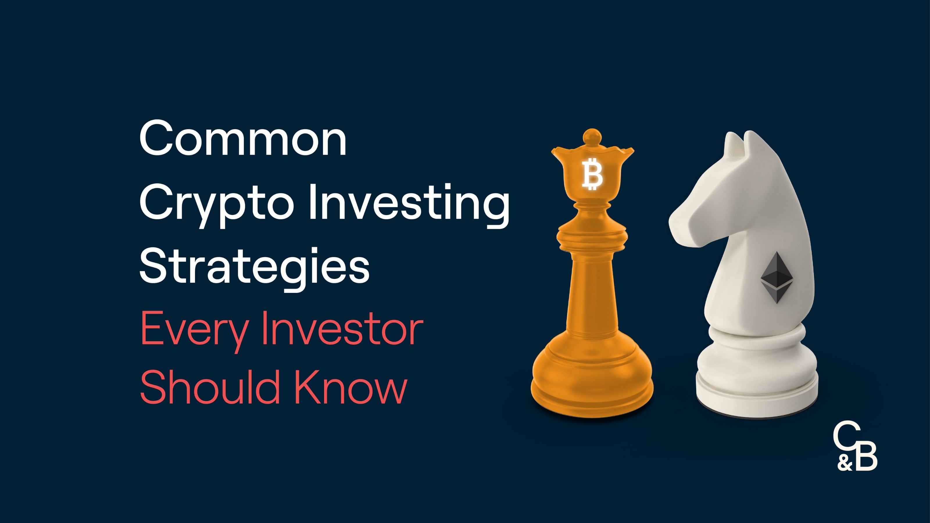 Common Crypto Investing Strategies Every Investor Should Know | Caleb ...