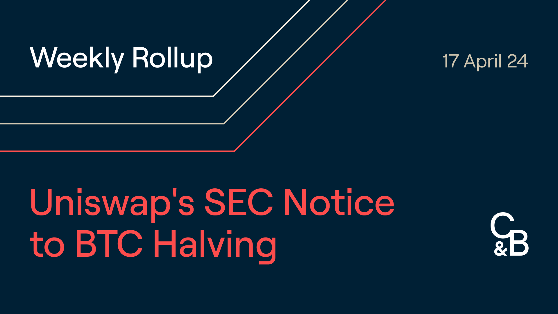 Caleb & Brown Weekly Rollup - April 17, 2024