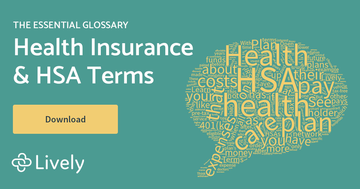 The Essential Glossary of Health Insurance and HSA Terms | Lively