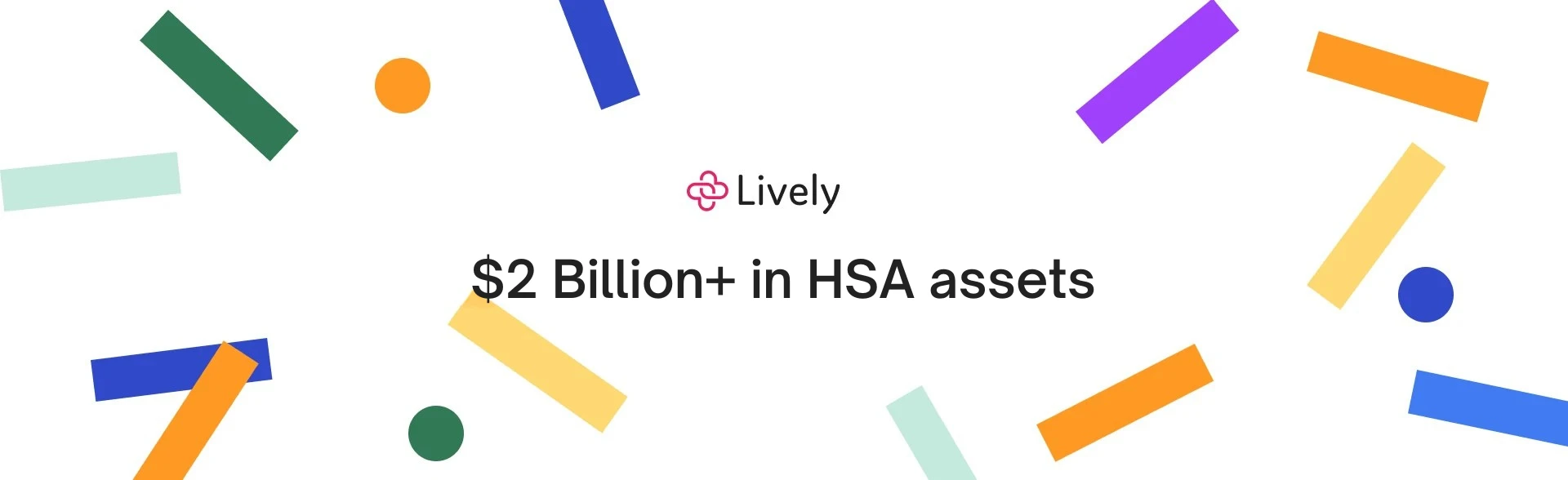 Lively Reaches $2 Billion in HSA Assets | Company Milestone | Lively