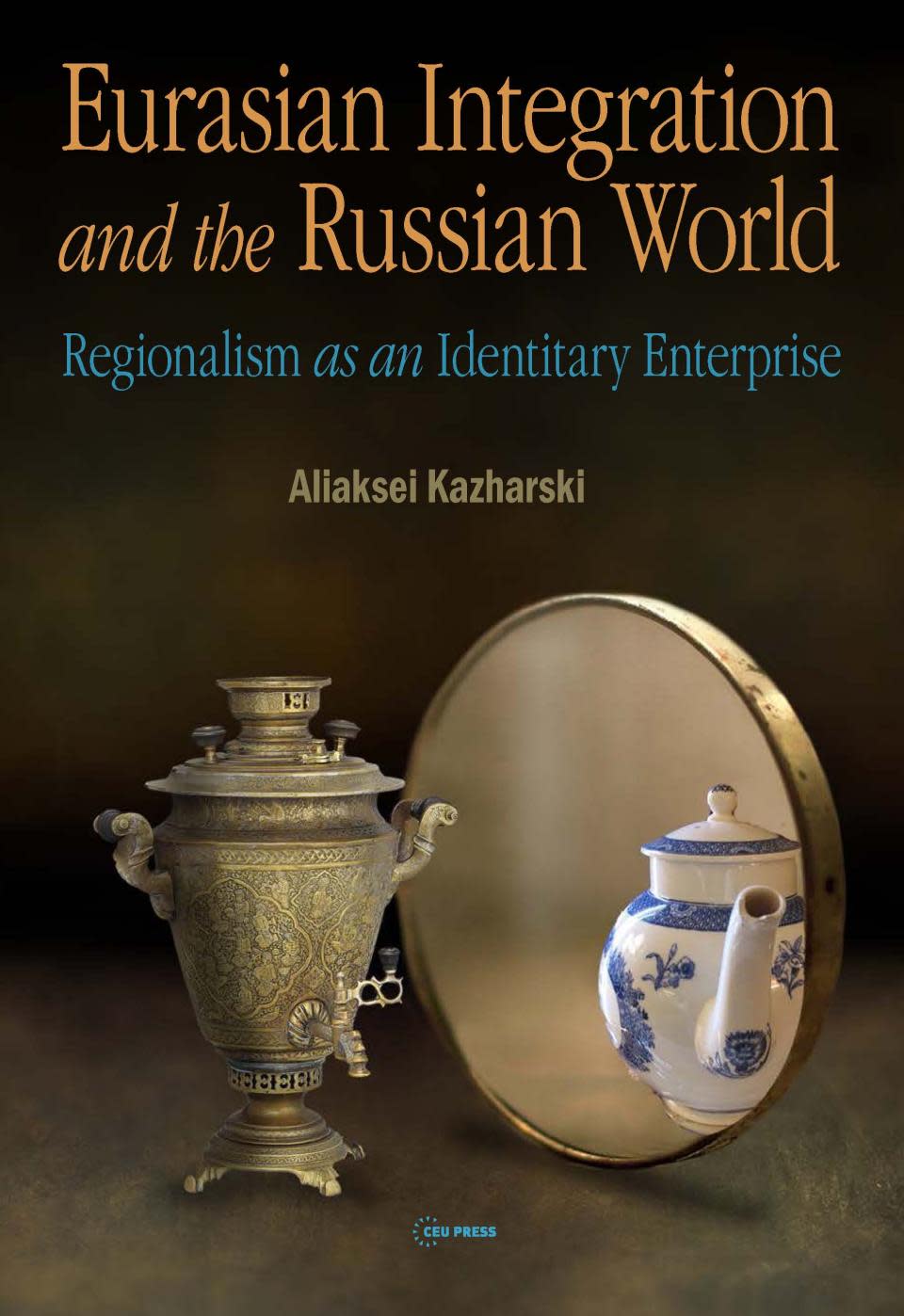 Eurasian Integration and the Russian World | Amsterdam University Press