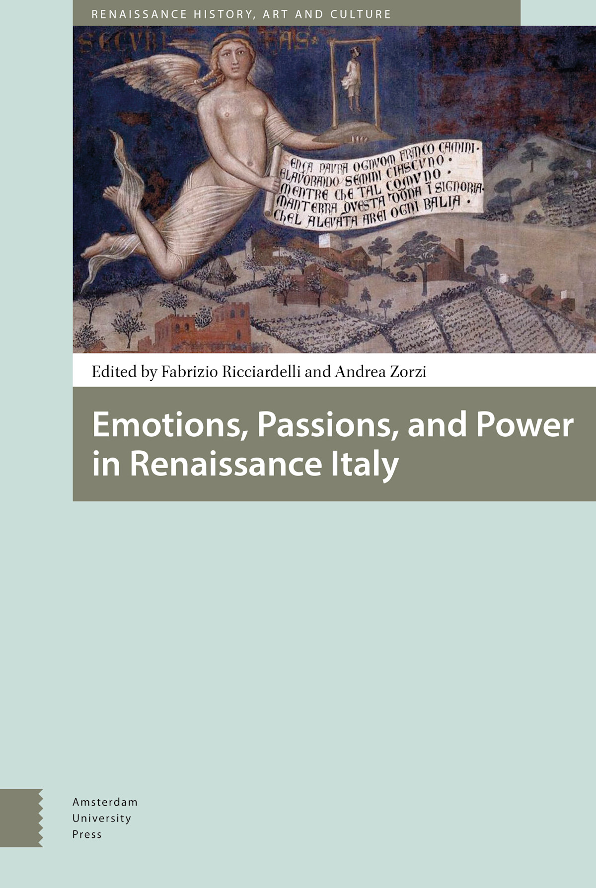 Emotions, Passions, and Power in Renaissance Italy | Amsterdam ...