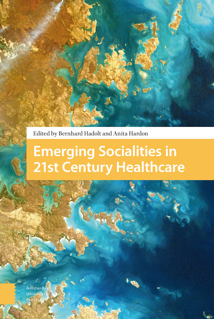 Emerging Socialities in 21st Century Healthcare | Amsterdam University ...