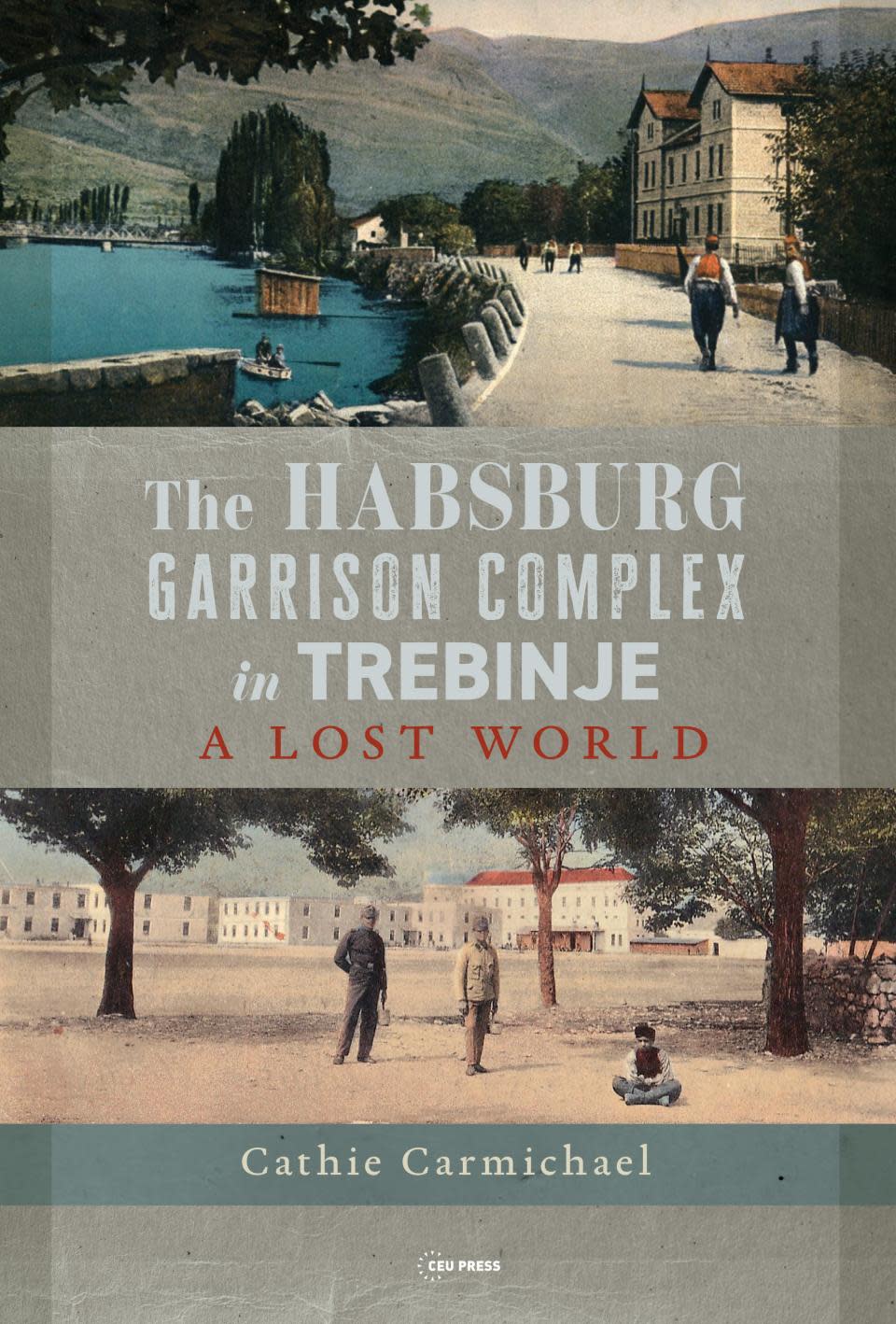 The Habsburg Garrison Complex in Trebinje | Amsterdam University Press