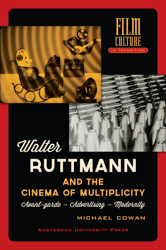 Walter Ruttmann and the Cinema of Multiplicity | Walburg Pers