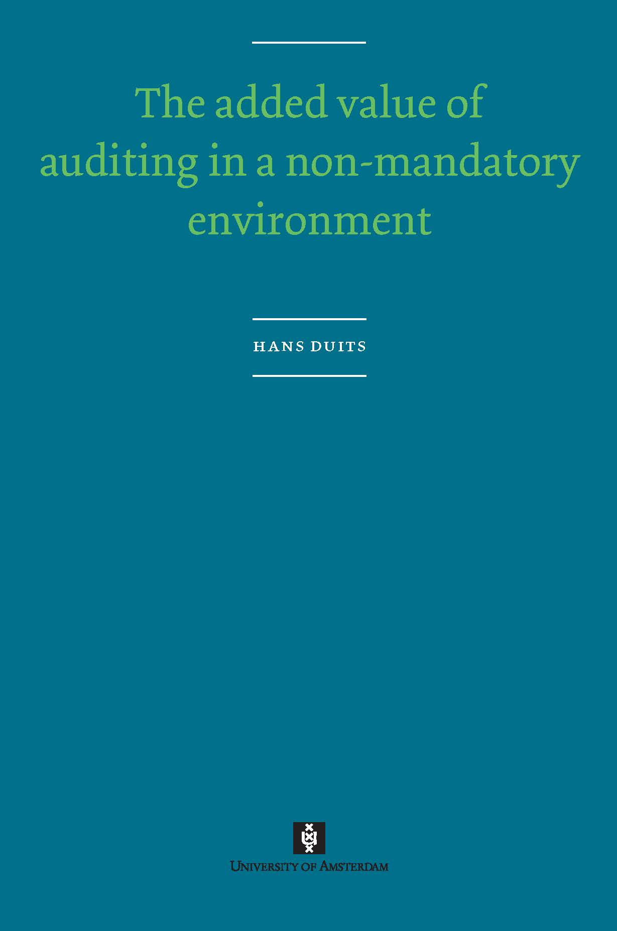 The Added Value of Auditing in a Non-Mandatory Environment | Amsterdam ...