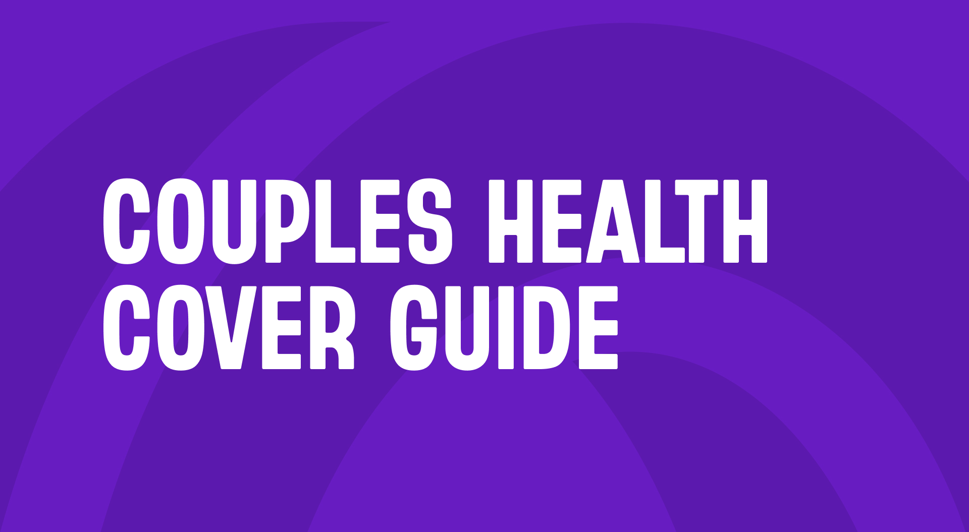 A Guide to Couples Health Insurance