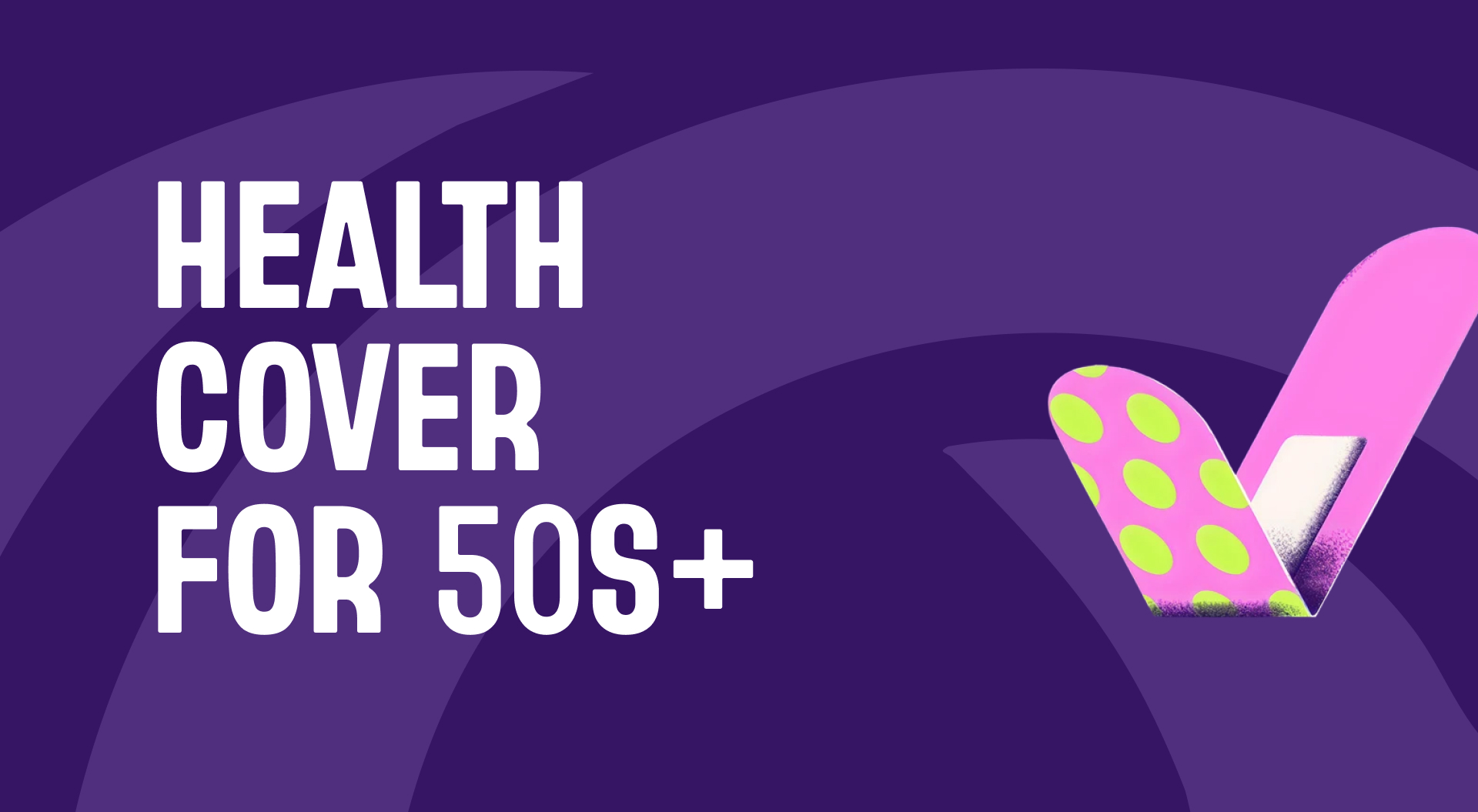 A Guide to Private Health Insurance For 50 and Over