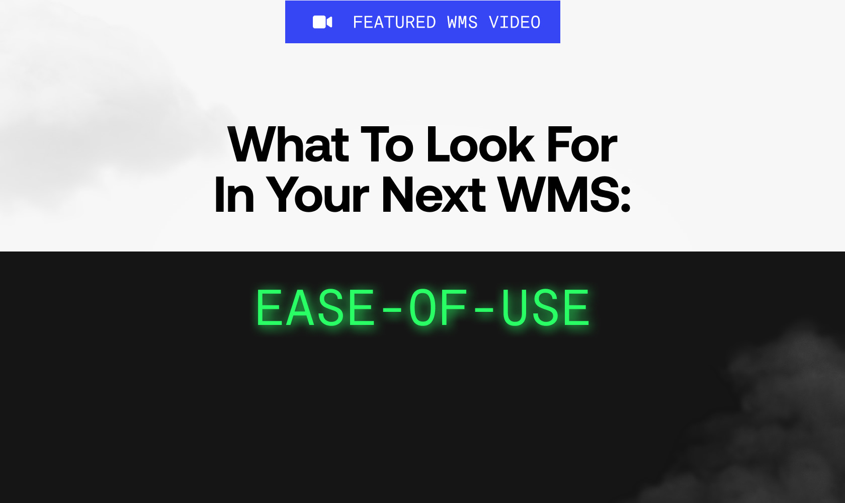 What To Look For in Your Next WMS: Ease-of-Use [Video]