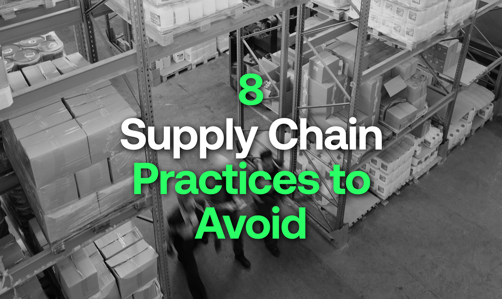 Top Eight Avoidable Supply Chain Practices