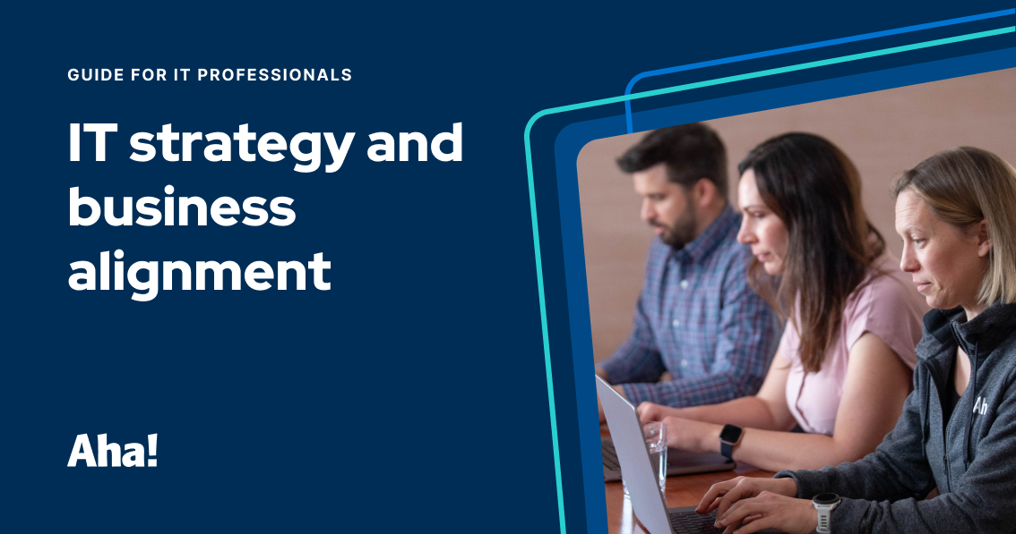 IT Strategy: Aligning With Business Goals