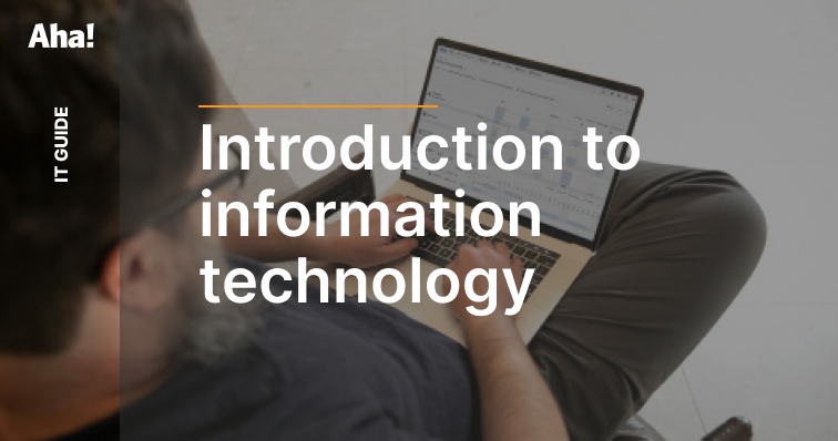 Introduction to information technology | Aha! software