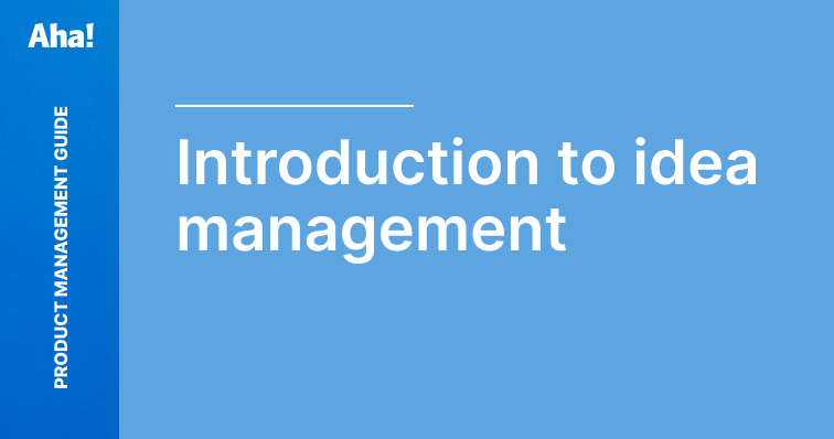 Idea Management Definition and Examples | Aha! software