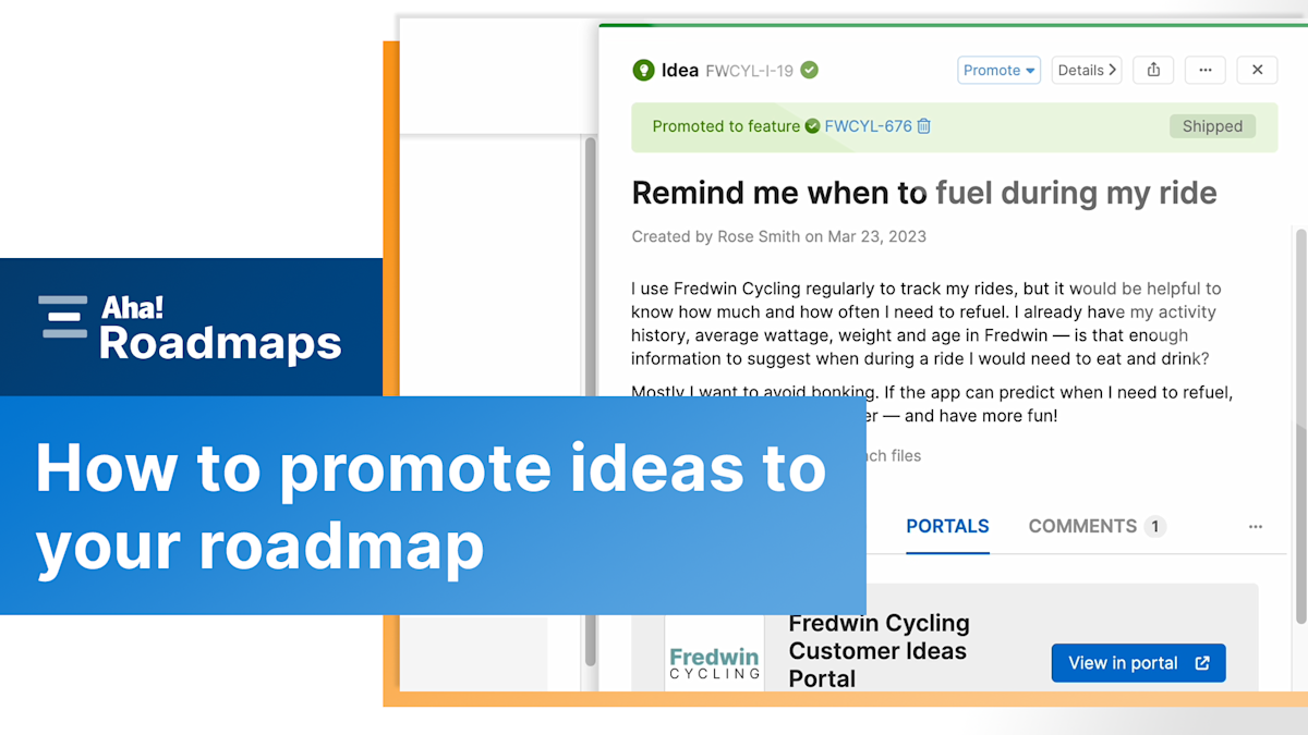 Aha Roadmaps How To Promote Ideas To Your Roadmap Aha Software