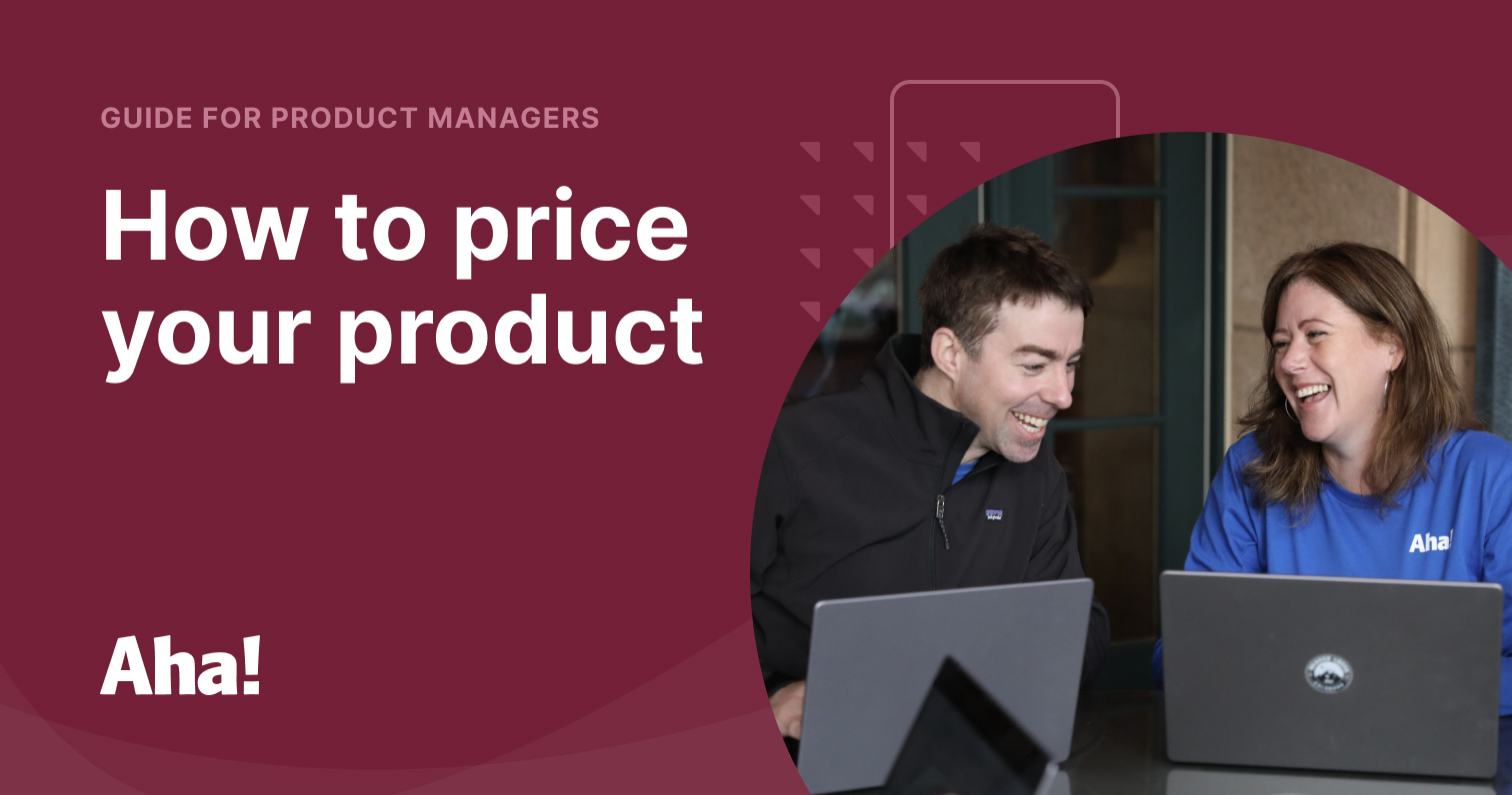 Product Pricing: Tips for Product Teams