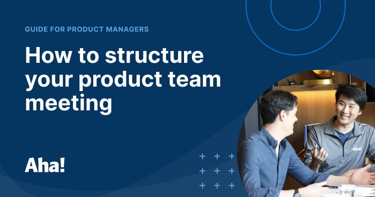 Team Meeting Structures: A Guide for PMs