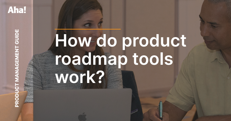 How To Choose a Product Roadmap Tool | Aha! software