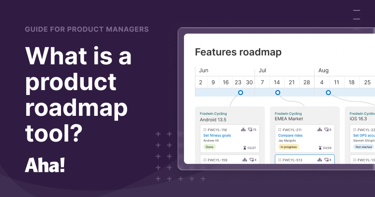 What Is Roadmap Software? How Product Roadmap Tools Work | Aha!
