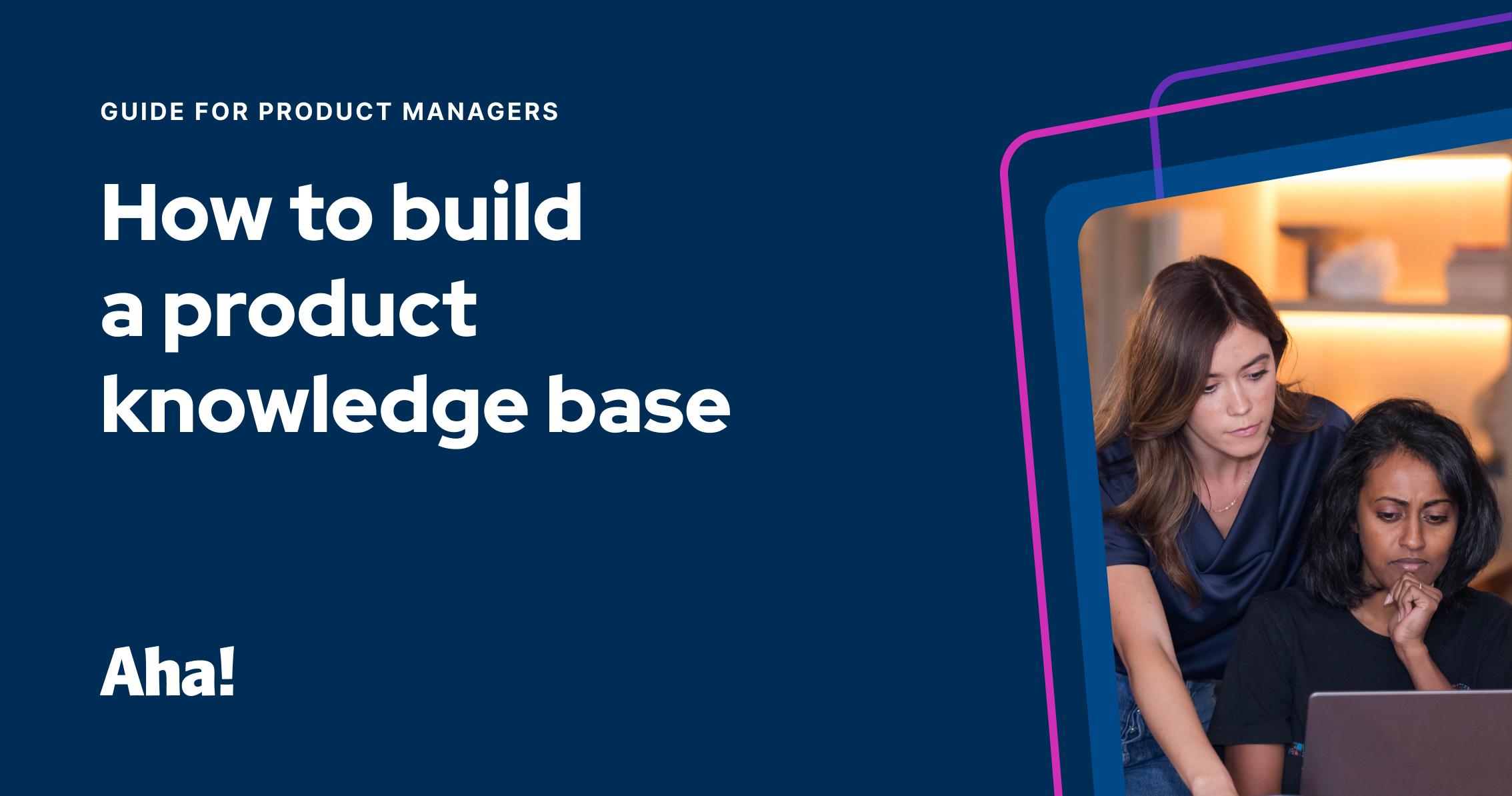 How To Build a Customer Support Product Knowledge Base | Aha! software