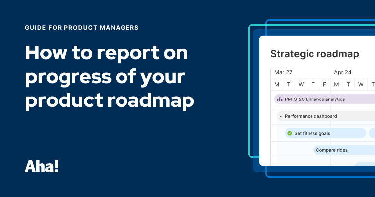 Product Roadmap Reporting: How To Track Progress Effectively