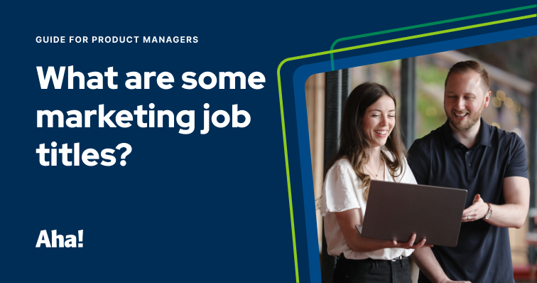 Marketing Job Titles: What Types of Roles Are Out There?
