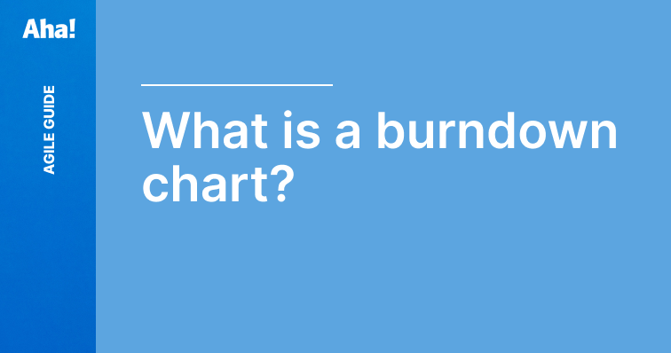What Is a Burndown Chart? A Simple Guide for Agile Teams