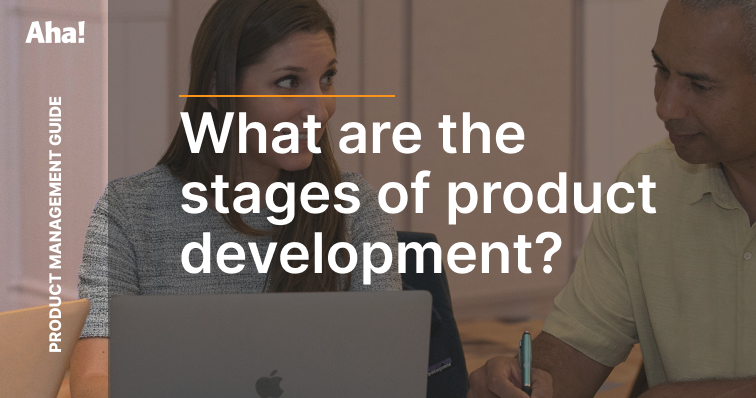 7 Stages of Product Development + Tips on Optimizing the Process | Aha ...