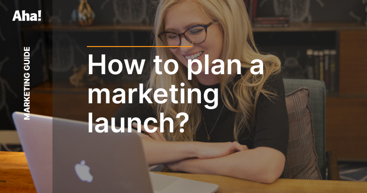 Marketing Launch Planning: How To Plan a Successful Launch
