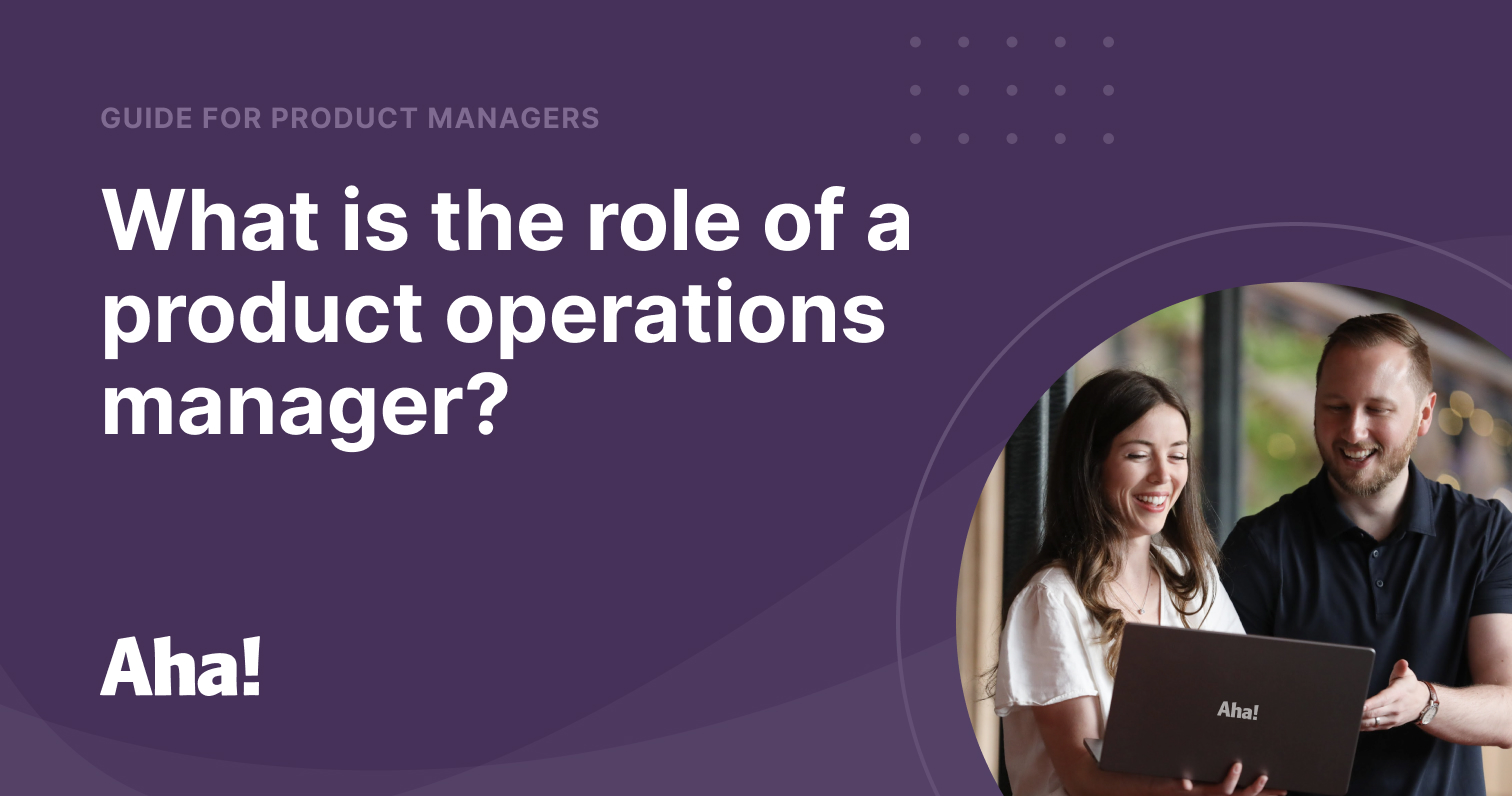 Product Operations Manager Role: What Is the Job Like?