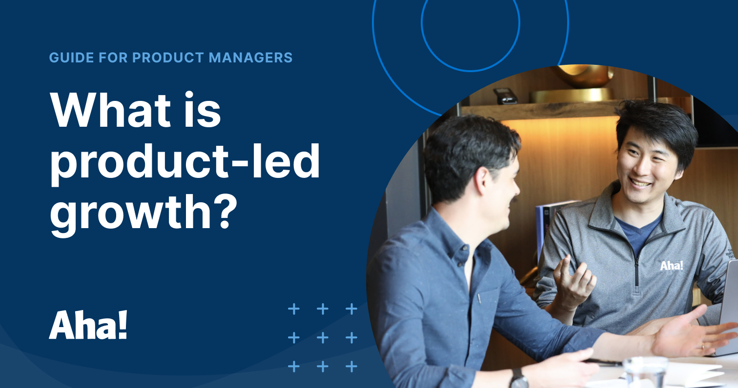 Product-Led Growth: Definitions, Strategies, and Examples