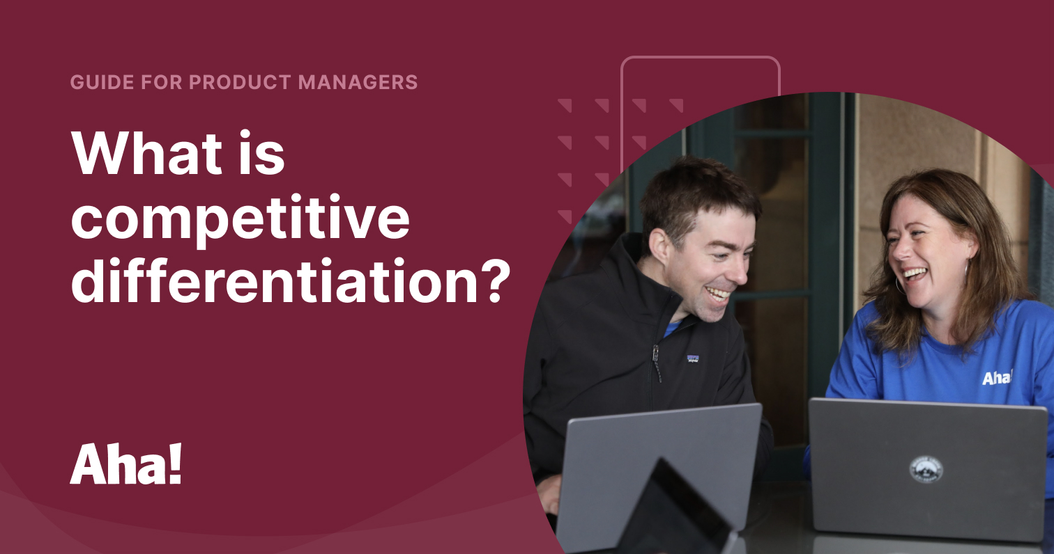 Competitive Differentiation: Get an Edge Over Competitors