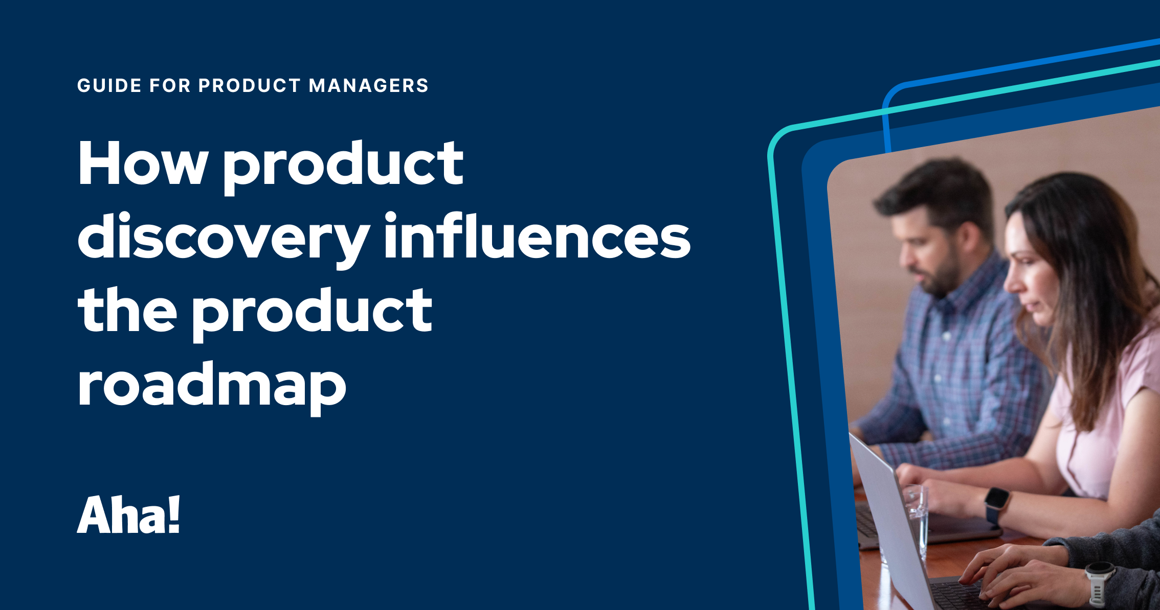 Product Discovery: How It Drives Your Product Roadmap
