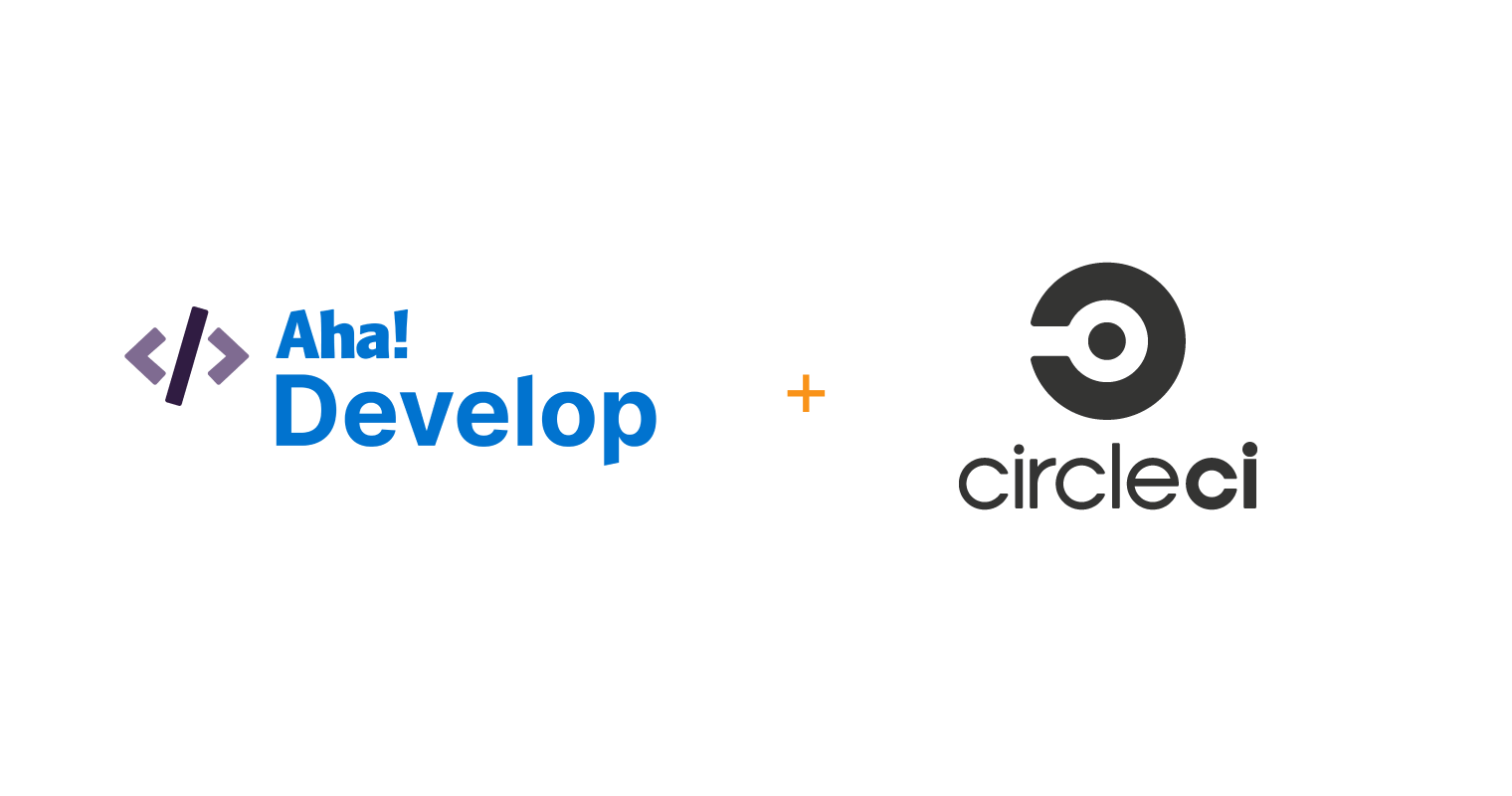 New CircleCI Extension for Aha! Develop | Aha! software