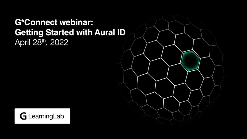 G*Connect Webinar: Getting started with Aural ID