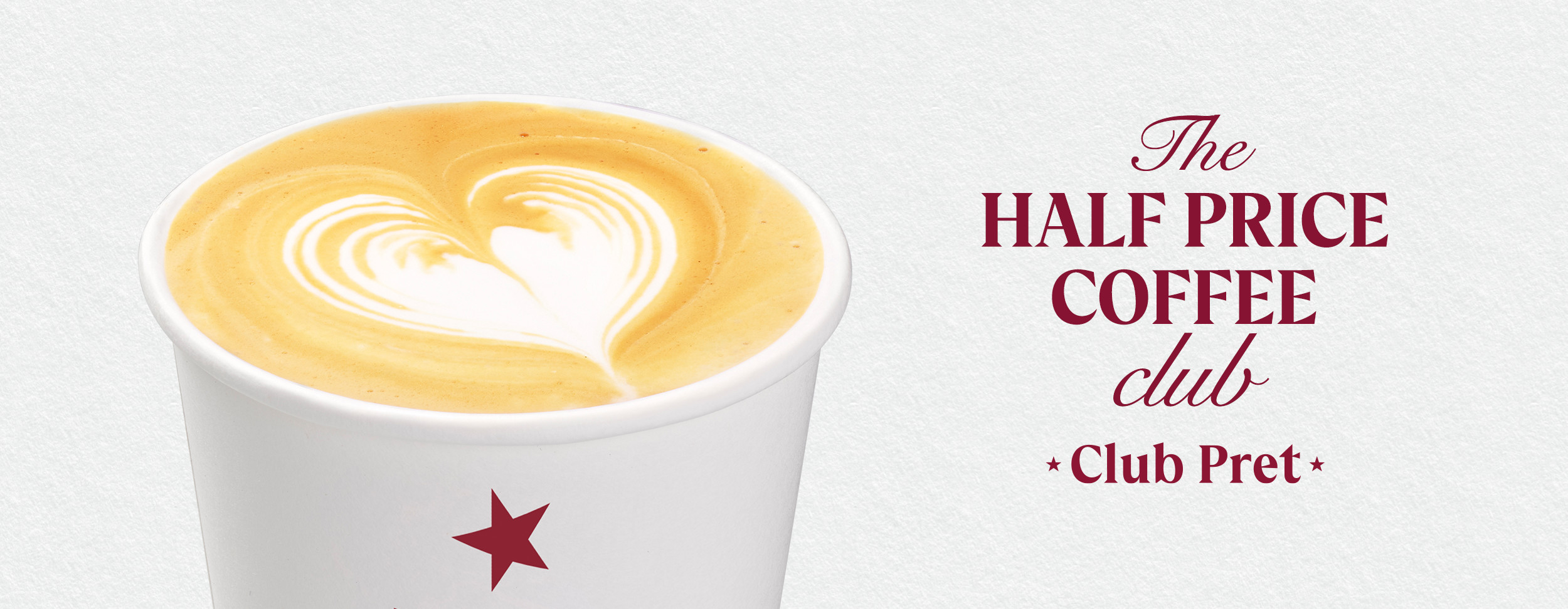 Club Pret - Enjoy Five Half-Price Hot Or Iced Barista-Made Drinks Every ...