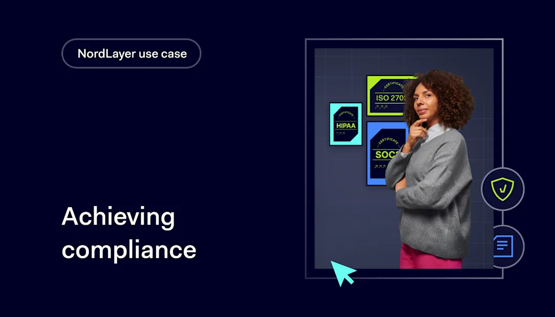 NordLayer use case: cybersecurity compliance | NordLayer Blog