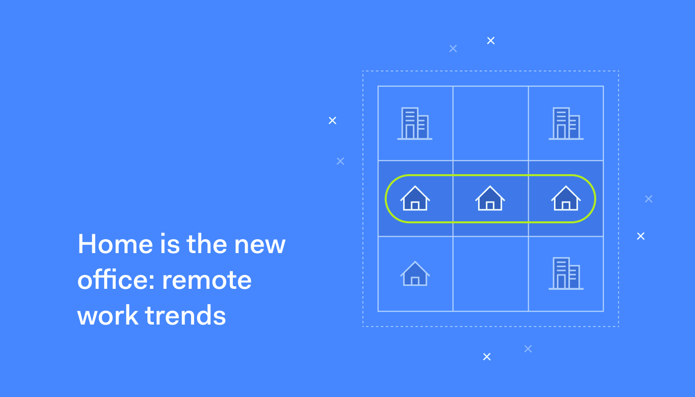 Home is the new office: remote work trends | NordLayer Blog